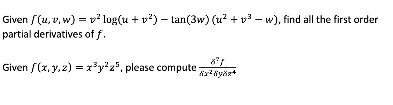 Solved Given f(u,v,w)=v2log(u+v2)−tan(3w)(u2+v3−w), find all | Chegg.com