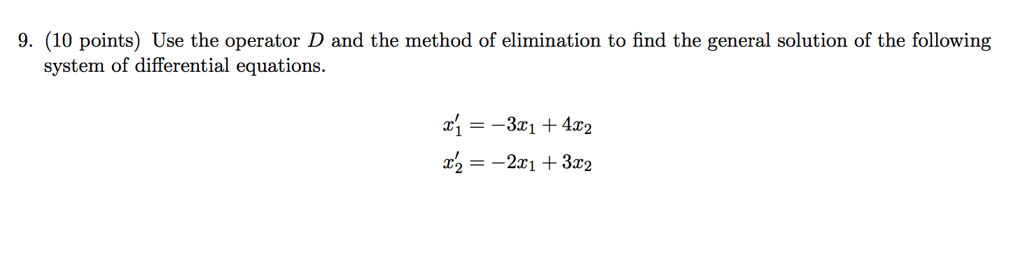 Solved 9. (10 points) Use the operator D and the method of | Chegg.com