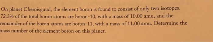 Solved On planet Chemisguud, the element boron is found to | Chegg.com