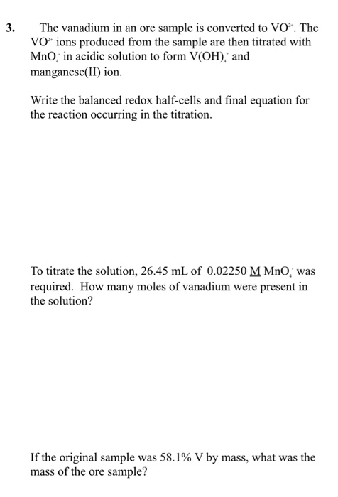Solved 3. The vanadium in an ore sample is converted to VO. | Chegg.com