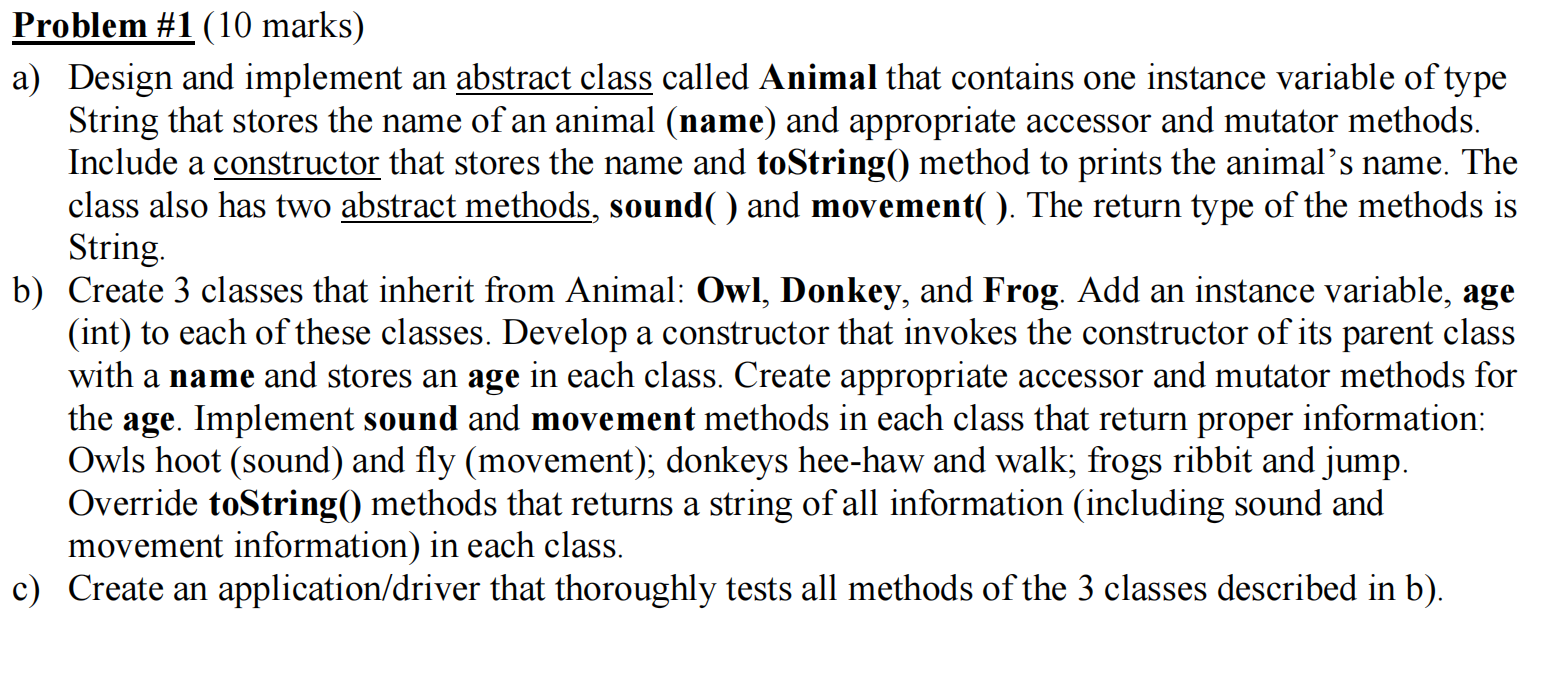Solved a) Design and implement an abstract class called | Chegg.com