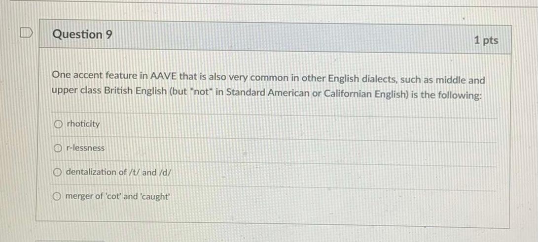 Solved Question 9 1 pts One accent feature in AAVE that is | Chegg.com