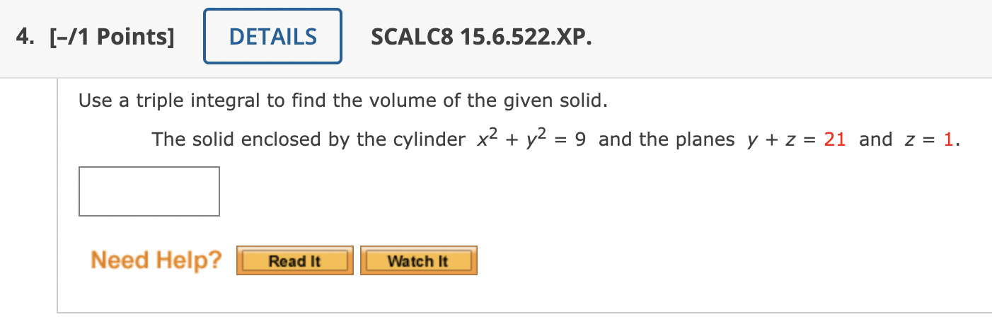 Solved Use a triple integral to find the volume of the given | Chegg.com