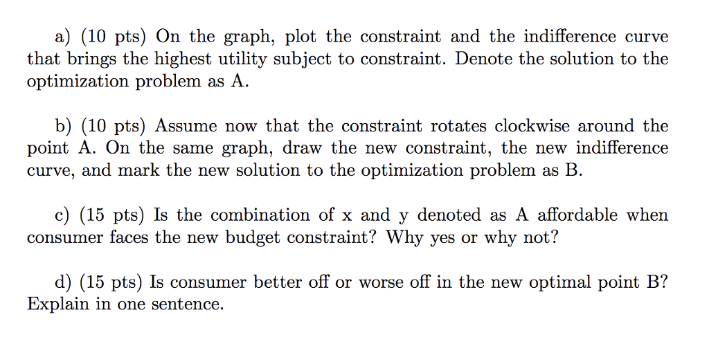 Solved 2. (50 pts) Suppose a consumer solves the following | Chegg.com