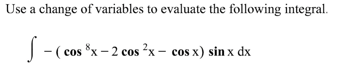 Solved Use a change of variables to evaluate the following | Chegg.com