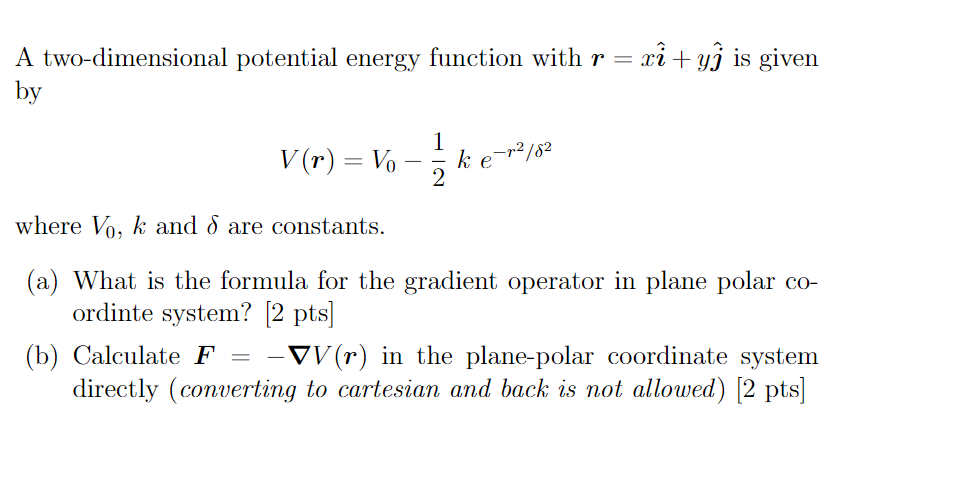 Solved A two-dimensional potential energy function with | Chegg.com