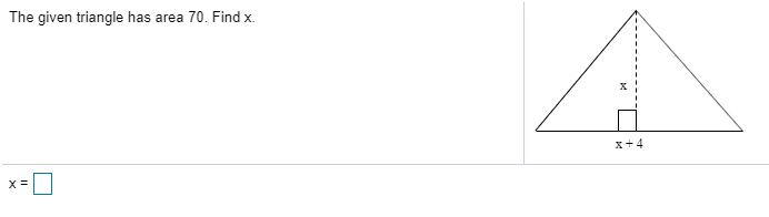 Solved The given triangle has area 70. Find x. | Chegg.com