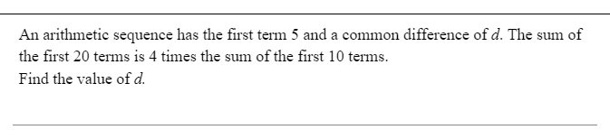 Solved An Arithmetic Sequence Has The First Term 5 And A