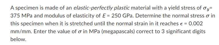Solved A specimen is made of an elastic-perfectly plastic | Chegg.com