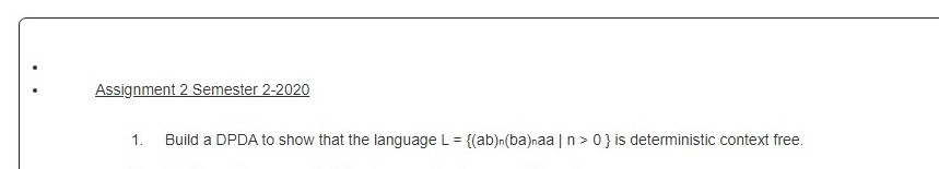 Solved Assignment 2 Semester 2-2020 1. Build a DPDA to show | Chegg.com