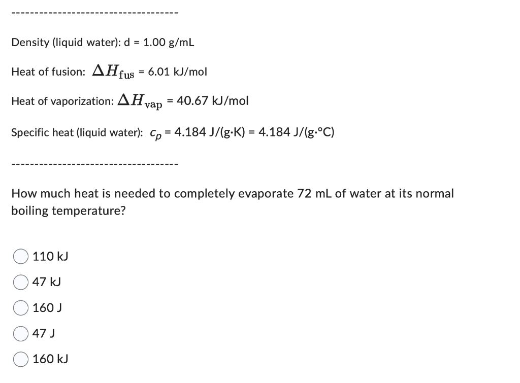 Solved Density (liquid water): d=1.00 g/mL Heat of fusion: | Chegg.com