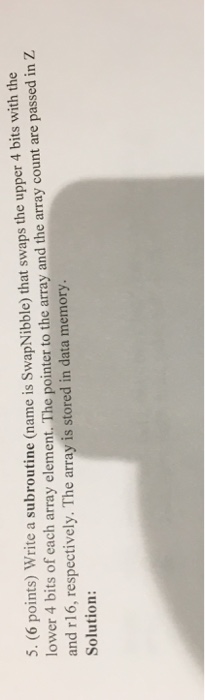 Solved 5. (6 points) Write a subroutine (name is SwapNibble) | Chegg.com