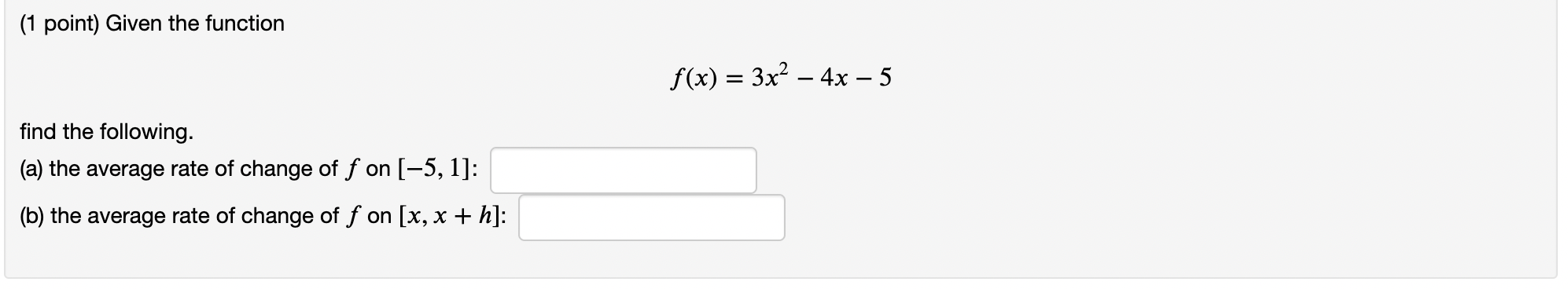 Solved (1 ﻿point) ﻿Given the functionf(x)=3x2-4x-5find the | Chegg.com