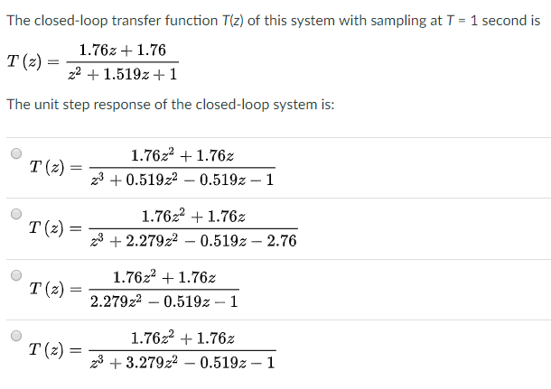 Solved The closed-loop transfer function T/z) of this system | Chegg.com