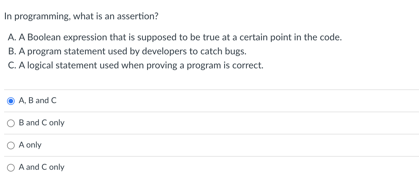 Solved In programming, what is an assertion? A. A Boolean | Chegg.com