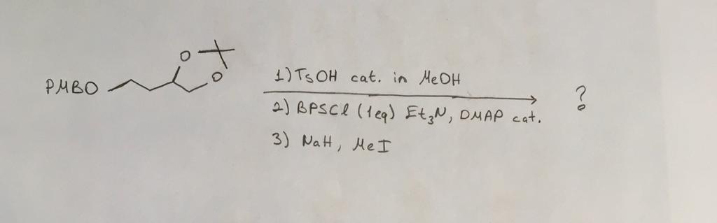 Solved PMBO 1) T5OH cat. in MeOH 2) BPSCl (1eq) Et3N,DMAP | Chegg.com