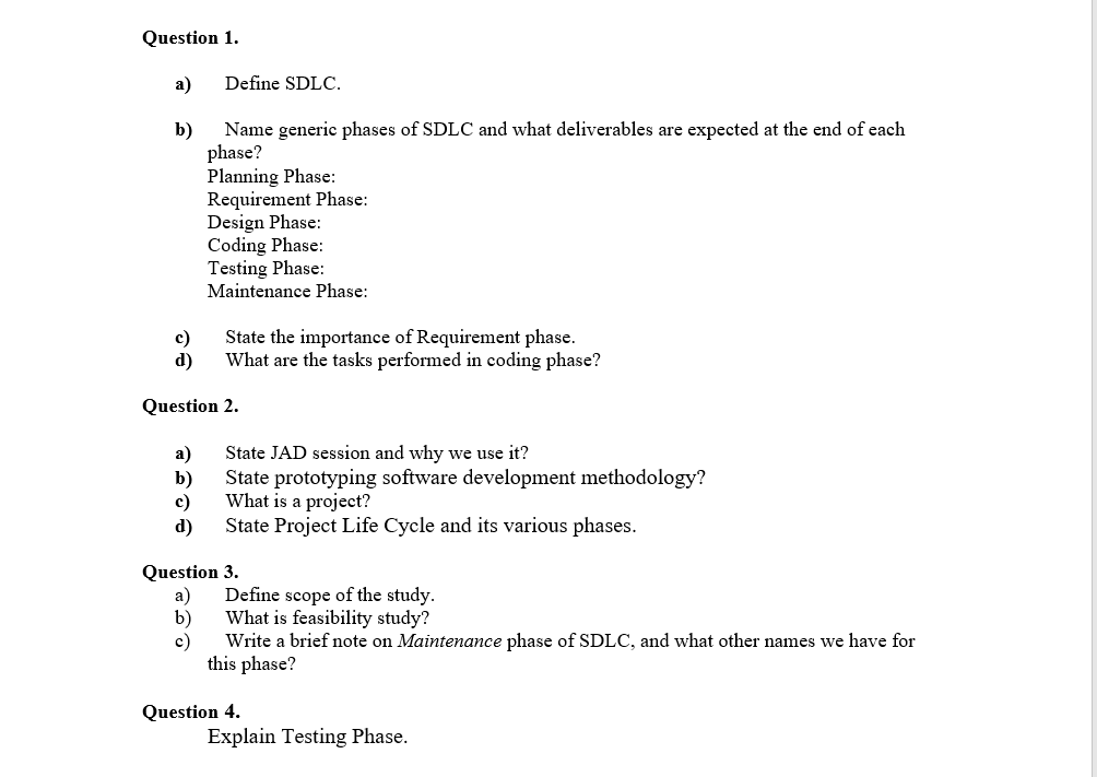 Solved Question 1. a) Define SDLC. b) Name generic phases of | Chegg.com