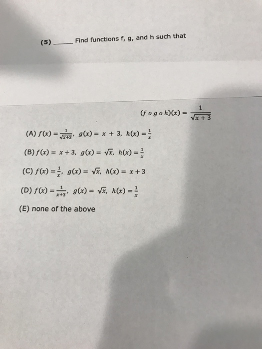 Solved 5 Find Functions F G And H Such That Fogoh X