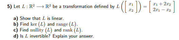 Solved 5) Let L:R2 R2 be a transformation defined by | Chegg.com