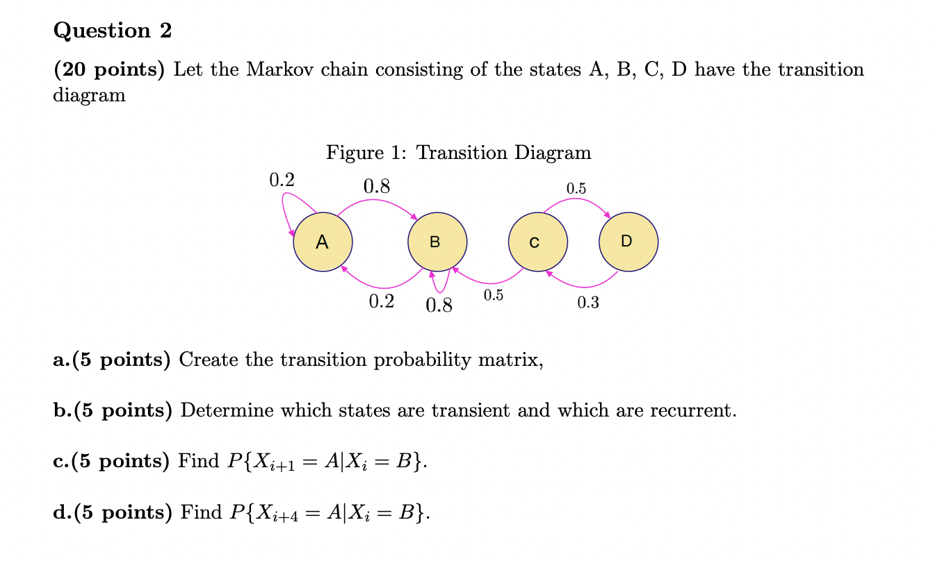 Question 2 (20 points) Let the Markov chain | Chegg.com Question 2 (20 points) Let the Markov chain | Chegg.com