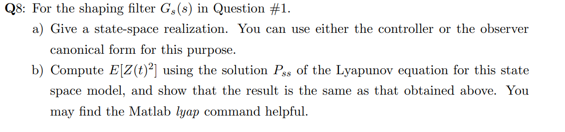 For the shaping filter Gs(s) in Question #1. a) Give | Chegg.com