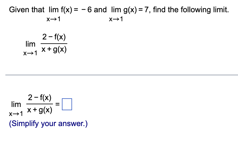 Solved Given that limx→1f(x)=-6 ﻿and limx→1g(x)=7, ﻿find the | Chegg.com