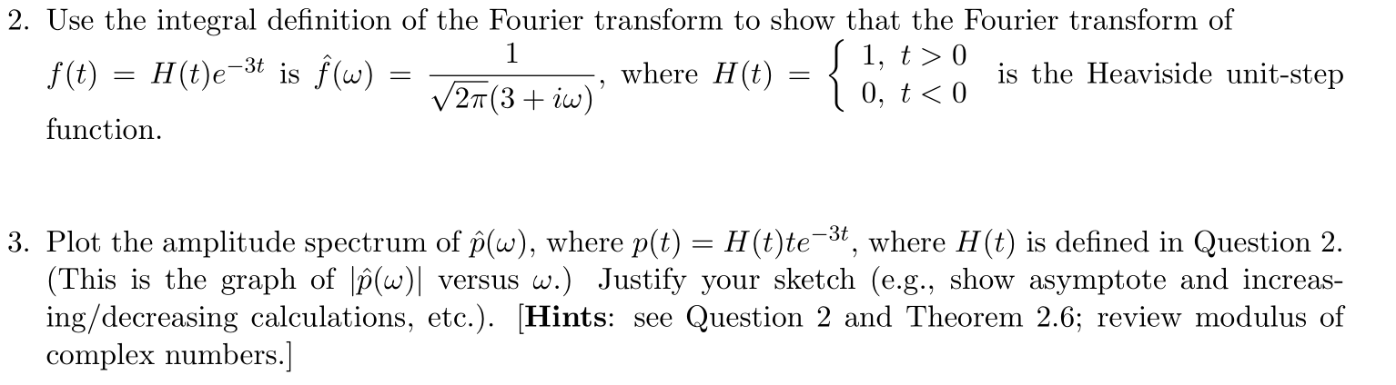 Solved 2. Use the integral definition of the Fourier | Chegg.com