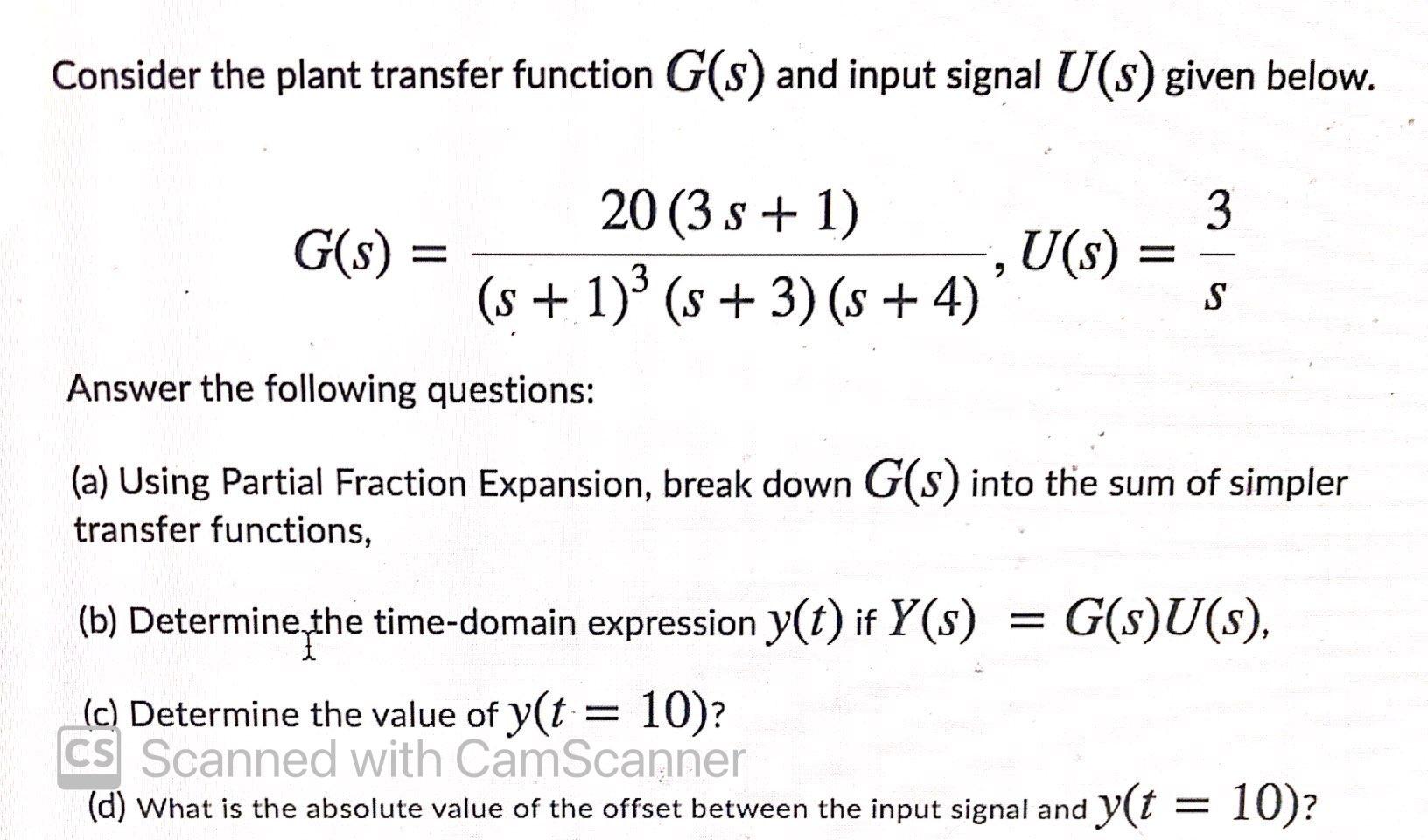 Solved Consider the plant transfer function G(s) and input | Chegg.com