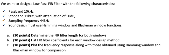 Solved We want to design a Low Pass FIR Filter with the | Chegg.com
