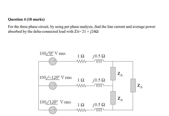 Solved Question 4 (10 marks) For the three phase circuit, by | Chegg.com Solved Question 4 (10 marks) For the three phase circuit, by | Chegg.com