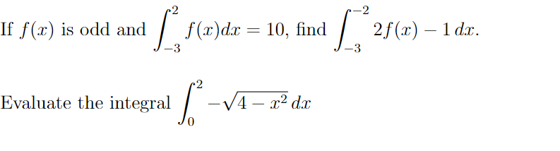Solved If f(x) is odd and ∫−32f(x)dx=10, find | Chegg.com