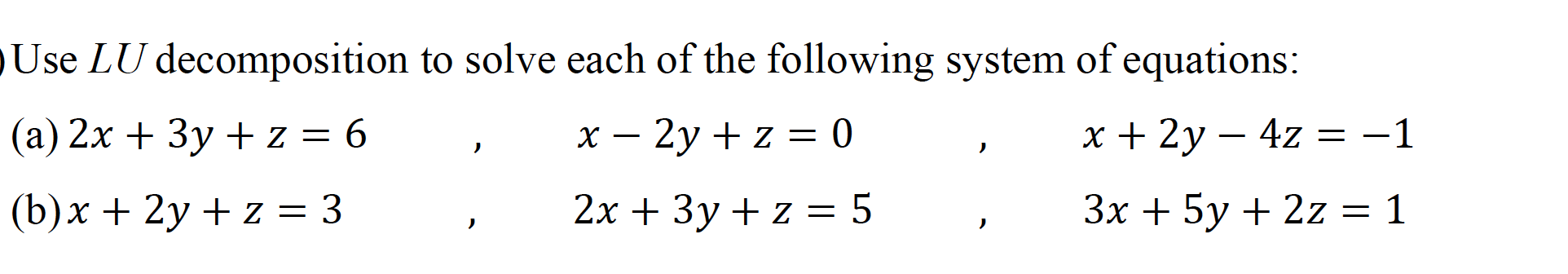 Solved Use LU decomposition to solve each of the following | Chegg.com