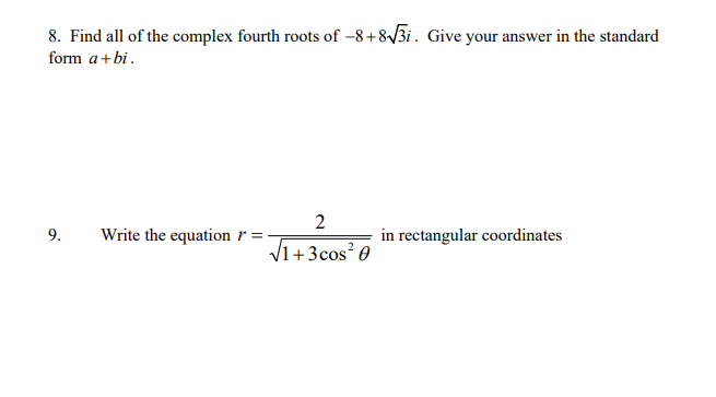 Solved 8. Find all of the complex fourth roots of +8+813. | Chegg.com