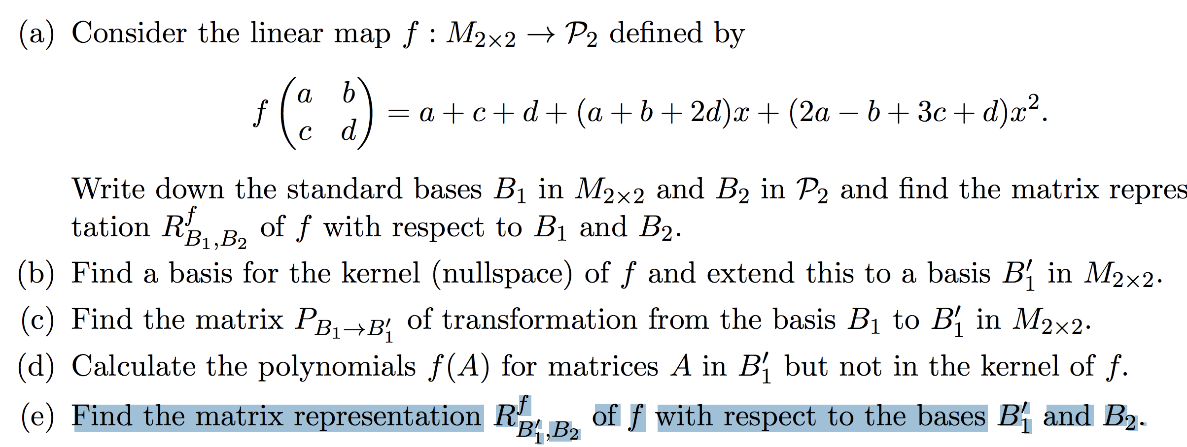Solved (a) Consider the linear map f : M2x2 --> P2 defined | Chegg.com