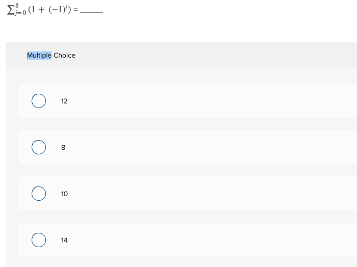 Solved ∑j=08(1+(−1)j)= Multiple Choice 12 8 10 14 | Chegg.com