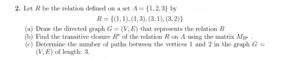 Solved 2. Let R be the relation defined on a set A= {1, 2, | Chegg.com