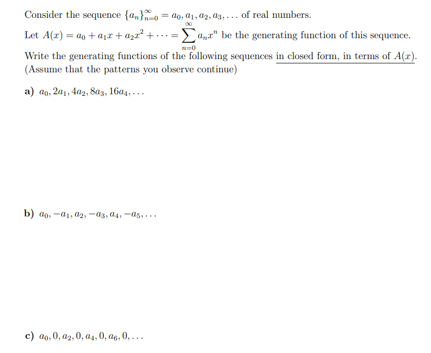Solved Consider the sequence {an}n=0∞=a0,a1,a2,a3,… of real | Chegg.com