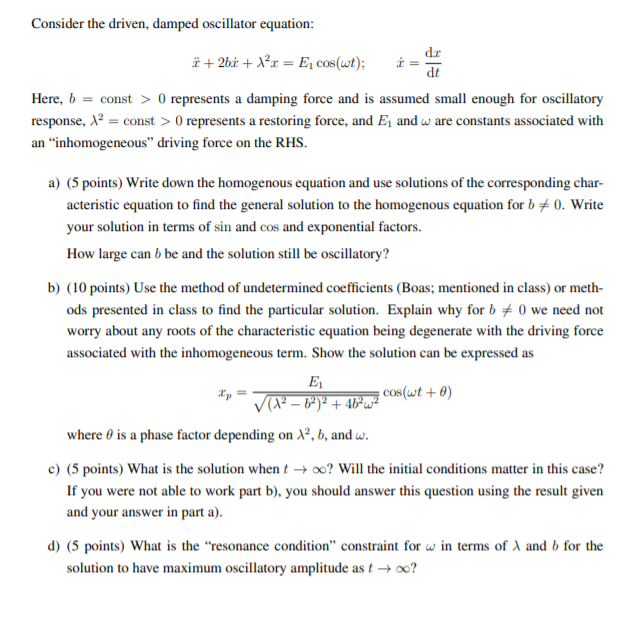 Solved Consider the driven, damped oscillator equation: d. 2 | Chegg.com