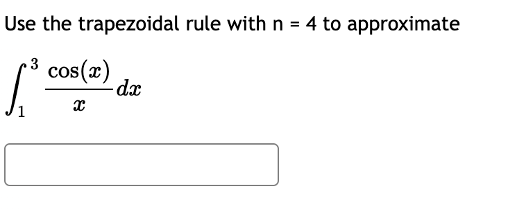 Solved Use the trapezoidal rule with n = 4 to approximate 3 | Chegg.com