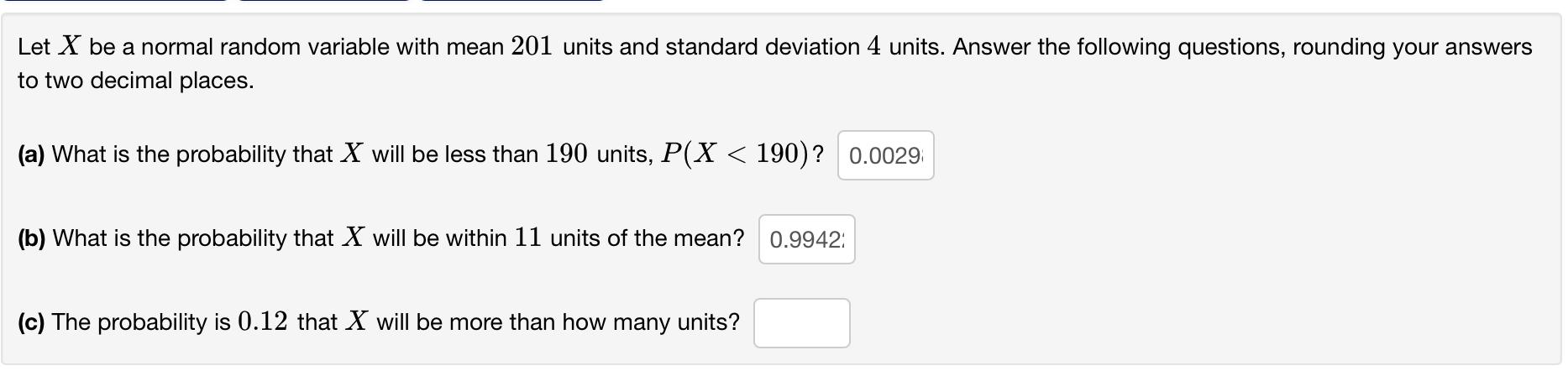 Solved Let X be a normal random variable with mean 201 units | Chegg.com