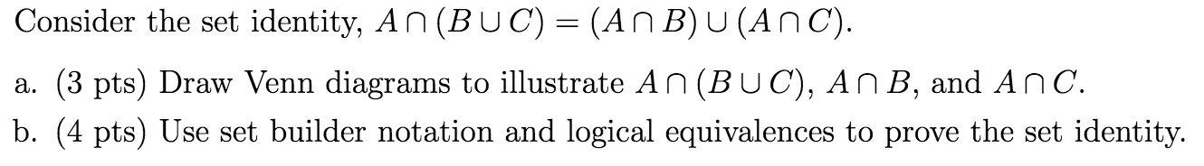 Solved Consider the set identity, An(BUC) = (ANB) U (ANC). | Chegg.com