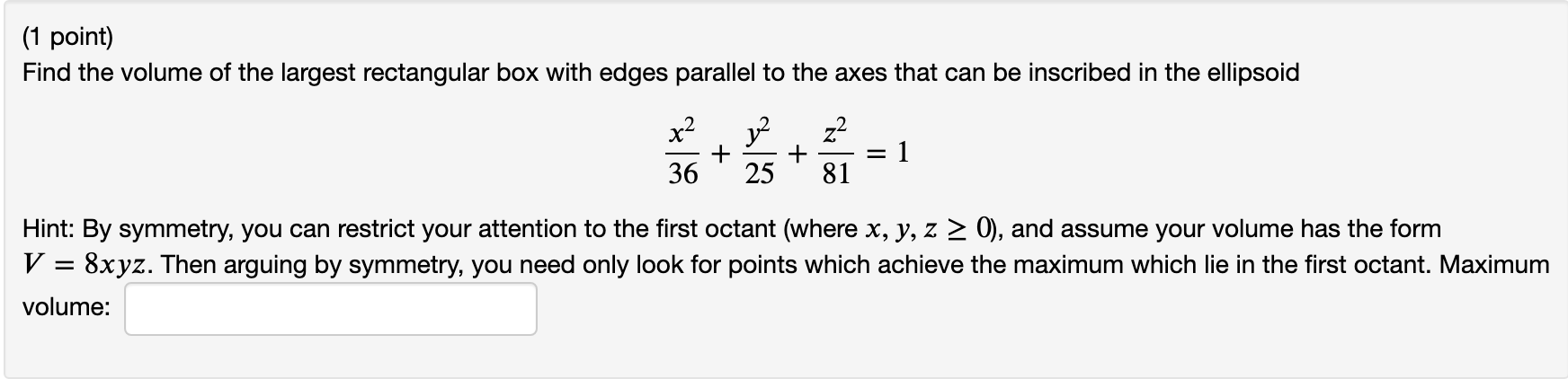 Solved Find the volume of the largest rectangular box with | Chegg.com