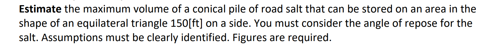 Solved Please use Angle of Repose for salt is equal to 32 | Chegg.com