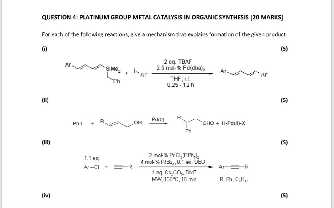 Solved QUESTION 4: PLATINUM GROUP METAL CATALYSIS IN ORGANIC | Chegg.com