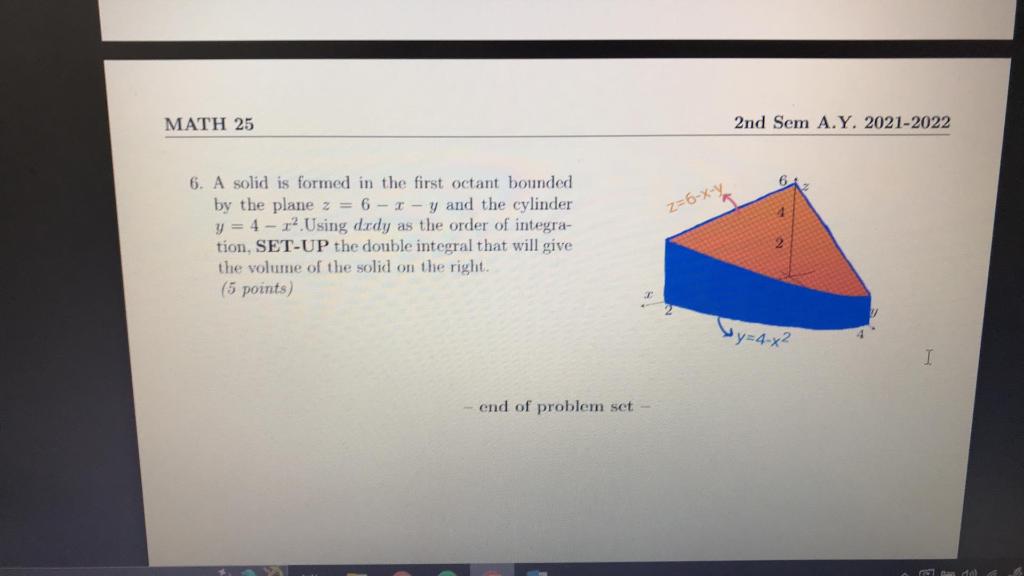 Solved MATH 25 6. A solid is formed in the first octant | Chegg.com