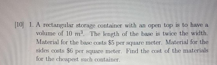 Solved [10] 1. A rectangular storage container with an open | Chegg.com
