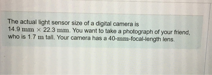Solved How far from the camera should your friend stand in | Chegg.com