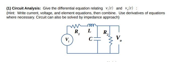 Solved (1) Circuit Analysis: Give the differential equation | Chegg.com