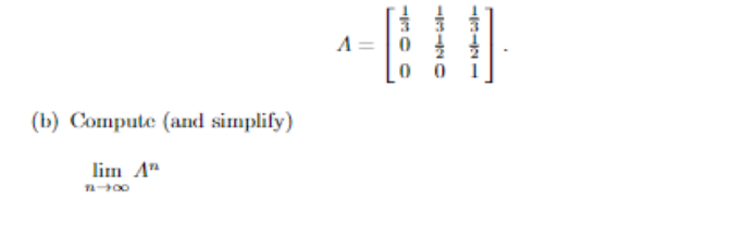 Solved A=⎣⎡31003121031211⎦⎤ (b) Compute (and simplify) | Chegg.com