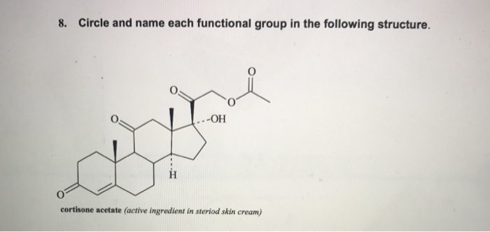 Solved 8. Circle and name each functional group in the | Chegg.com